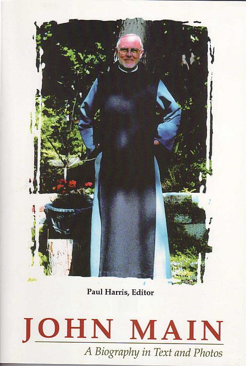 John Main: A Biography in text and photos