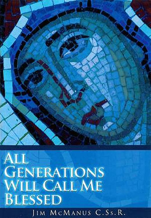 All Generations will call me Blessed