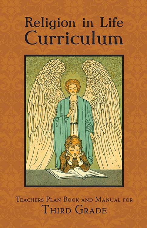 Religion in Life Curriculum: Third Grade Teachers Plan Book and Manual